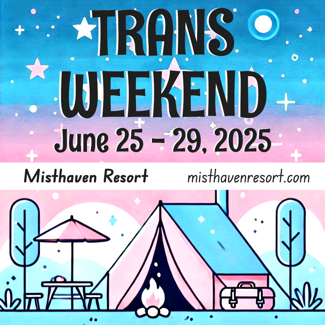 ️Trans Weekend 2025 (Misthaven Resort, 18+) - Grand Rapids Trans Foundation